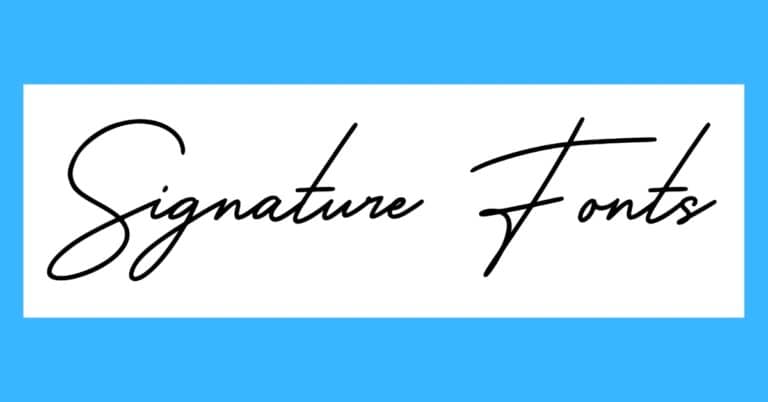 23 Best Fonts For Signatures For A Perfect Style (2025)
